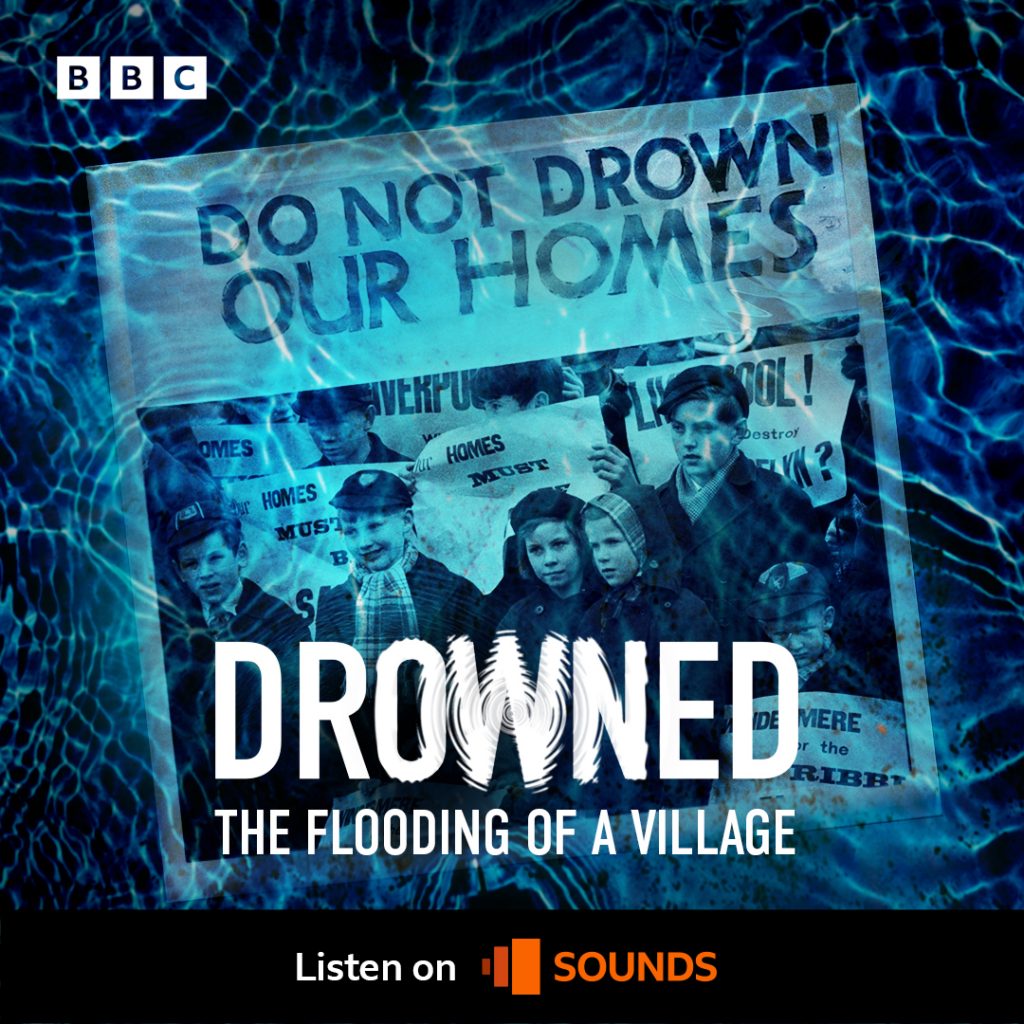New BBC Sounds podcast – Drowned - to retell the tale of the flooding ...